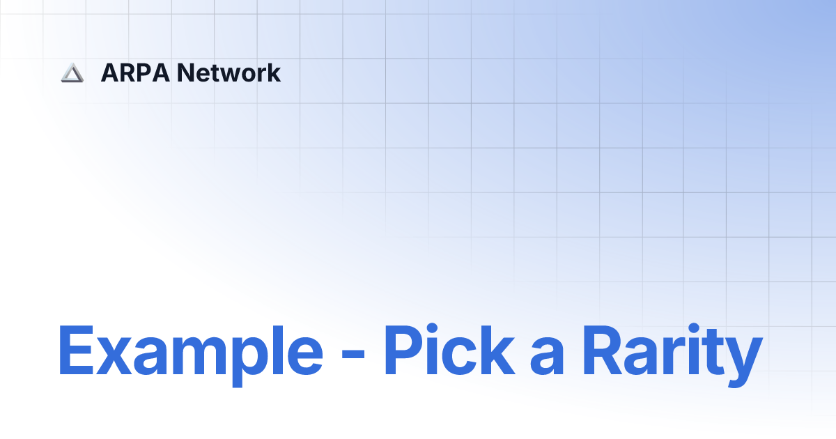 Example - Pick a Rarity | ARPA Network